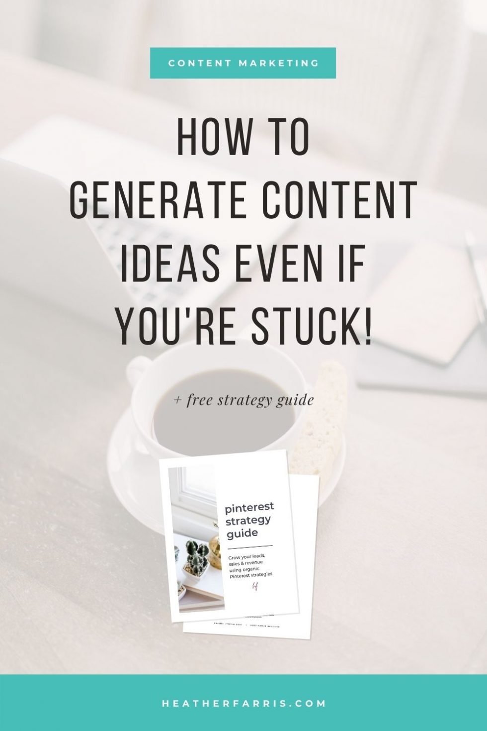7 Ways to Generate Content Ideas Even When You’re Not Feeling Creative ...