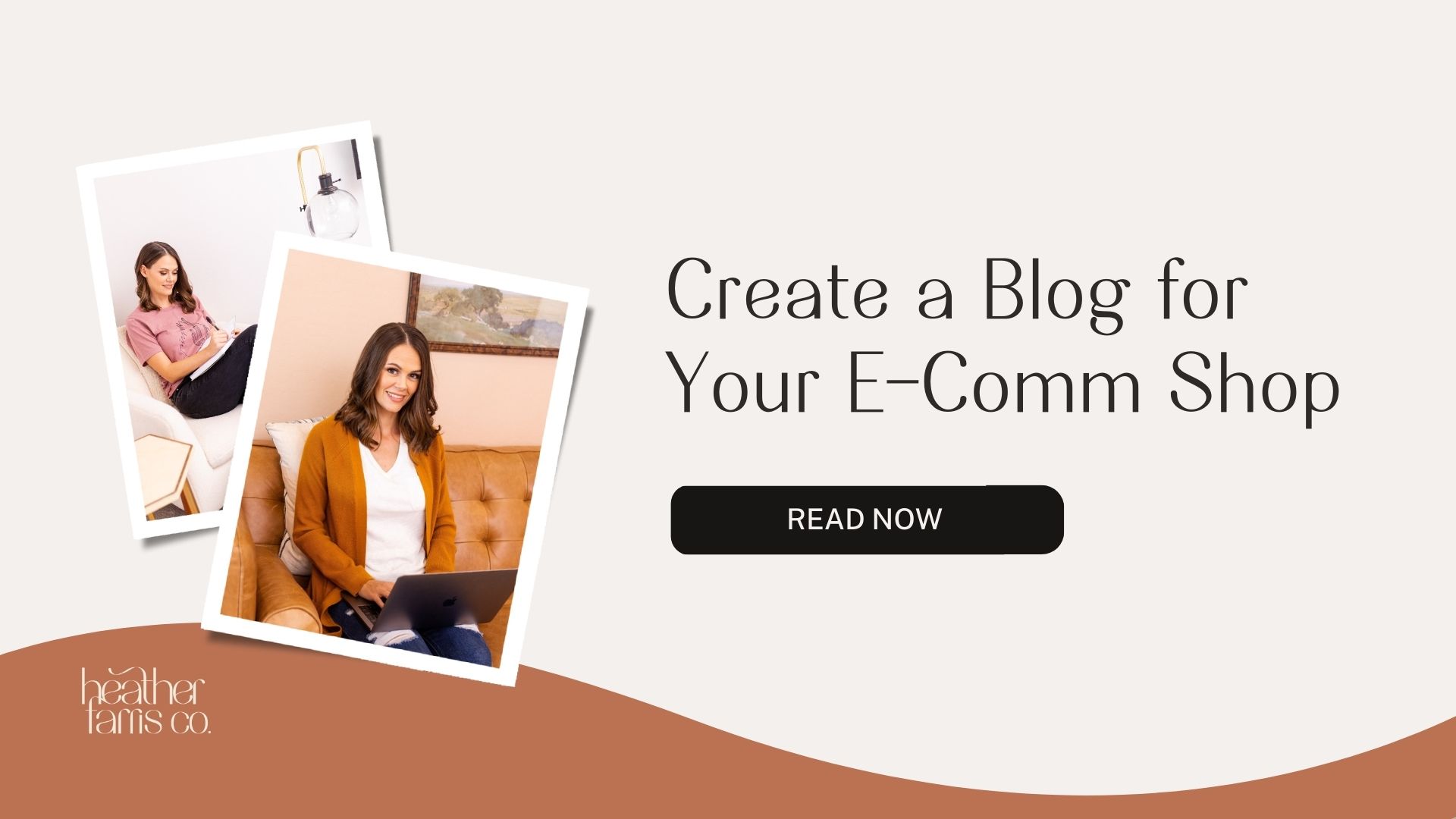 How to Start Blogging for E-Commerce - Heather Farris & Co.