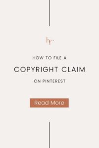 When & How to File a Copyright Claim on Pinterest - Heather Farris & Co.