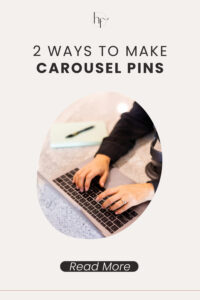 How to Make Carousel Pins on Pinterest in 2 Easy Ways